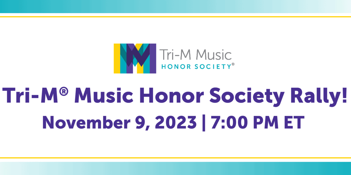 Fall 2023 Tri-M Music Honor Society Virtual Rally – NAfME