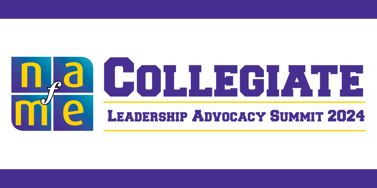 NAfME Collegiate Leadership Advocacy Summit - NAfME